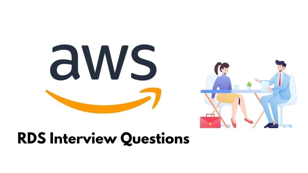 2024 Best 51 AWS RDS Interview Questions and Answers