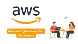 2024 Best 51 AWS Interview Questions For Developers
