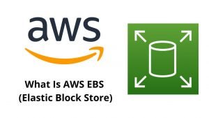 What Is AWS EBS (Elastic Block Store): Features, Pros + Cons