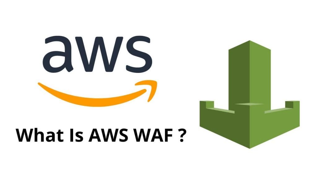 What Is AWS WAF (Web application firewall) Benefits, Pricing
